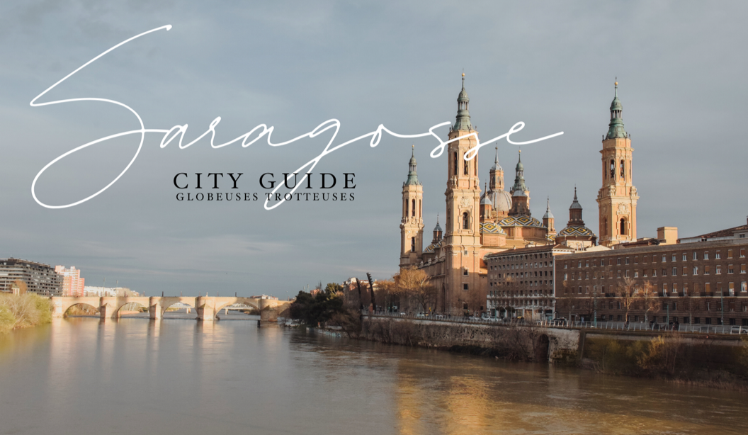 Visiter Saragosse en un week-end - Les Expéditeurs